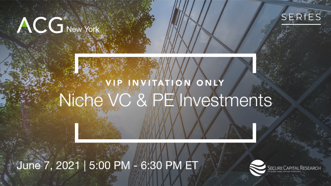ACG NY VIP Family Office Series: Niche VC & PE Investments | ACG New York