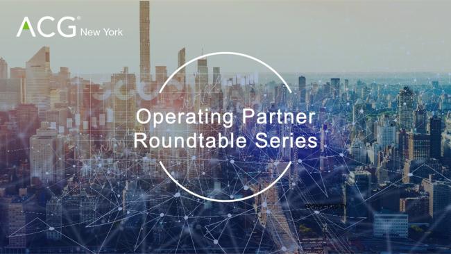 ACG NY Operating Partner Roundtable Series | ACG New York