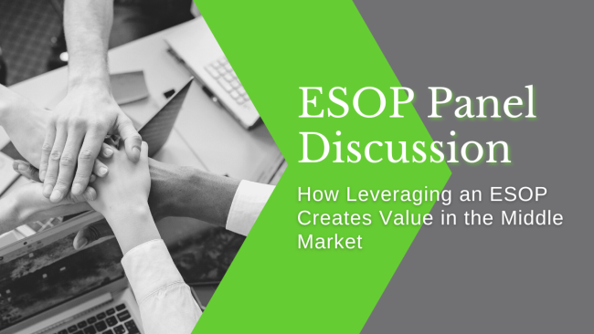 ESOP Panel Discussion – How Leveraging an ESOP Creates Value in the ...