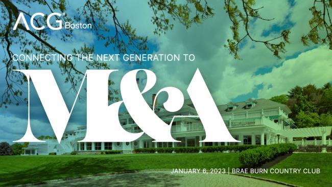 2023 ACG Boston | Connecting the Next Generation to M&A (Members Only ...