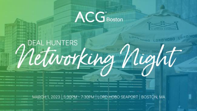 2023 ACG Boston: Deal Hunters Networking Night | ACG Boston