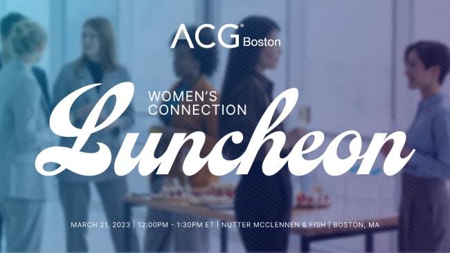 2023 ACG Boston: Women's Connection Lunch | ACG Boston