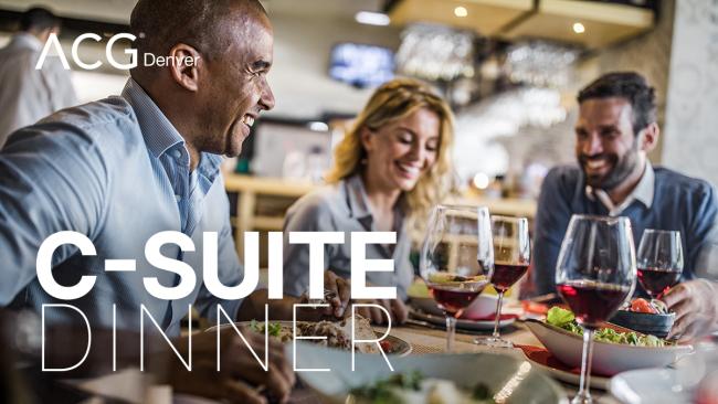 C-Suite Dinner - Invitation Only | ACG Denver