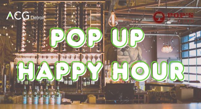 2023 ACG Detroit | Pop Up Happy Hour -August | ACG Detroit