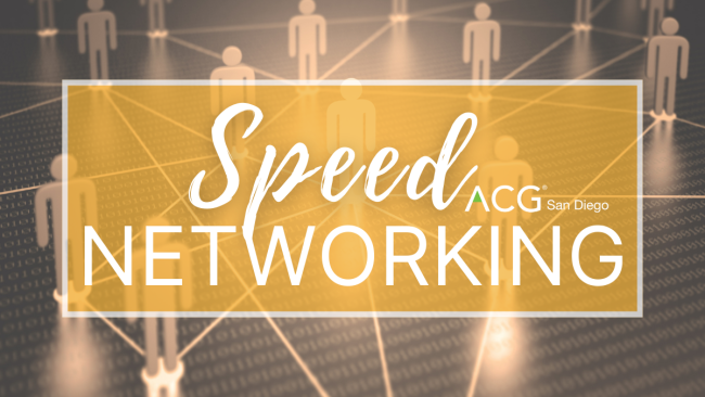 ACG San Diego | Accelerate Connections: Speed Networking | ACG San Diego