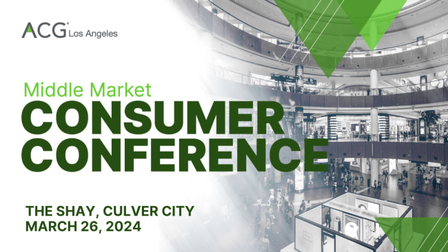 ACG Los Angeles | 2024 Middle Market Consumer Conference | ACG Los Angeles