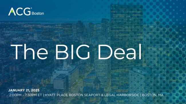 2025 ACG Boston: The BIG Deal (by invite) | ACG Boston