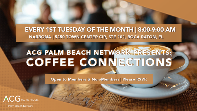 Palm Beach Network Coffee Connections: July 2025 | ACG South Florida