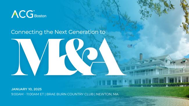2025 ACG Boston: Connecting the Next Generation to M&A (Members Only ...