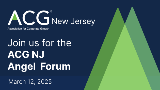 ACG NJ Angel Forum March 12, 2025 | ACG New Jersey