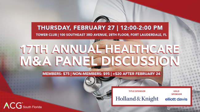 ACG South Florida 17th Annual Healthcare M&A Panel Discussion | ACG ...