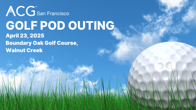 ACG SF Golf POD at Boundary Oak, April 2025 | ACG San Francisco