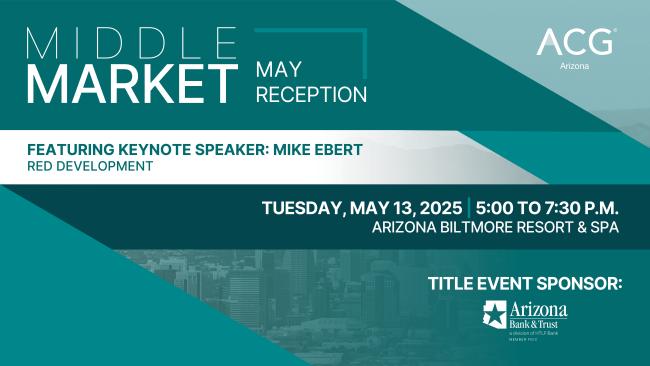 2025 ACG Arizona Middle Market May Reception | ACG Arizona
