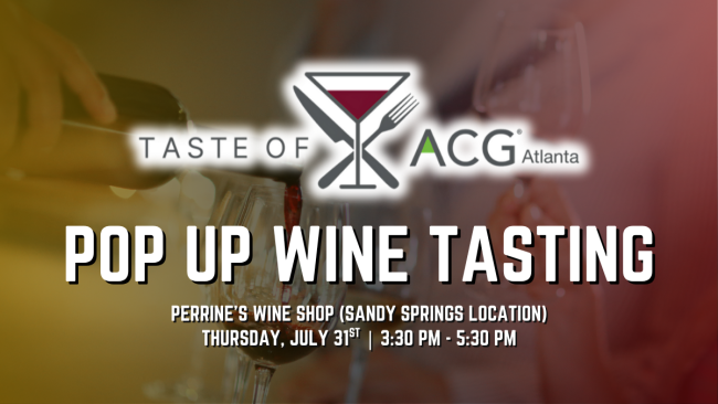 Pop Up Wine Tasting - 2025 Taste of ACG Atlanta | ACG Atlanta