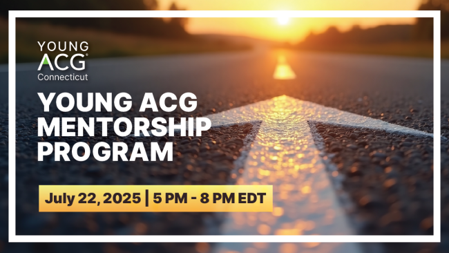 ACG CT Young Professionals + Mentor Program, July 22, 2025 | ACG Connecticut