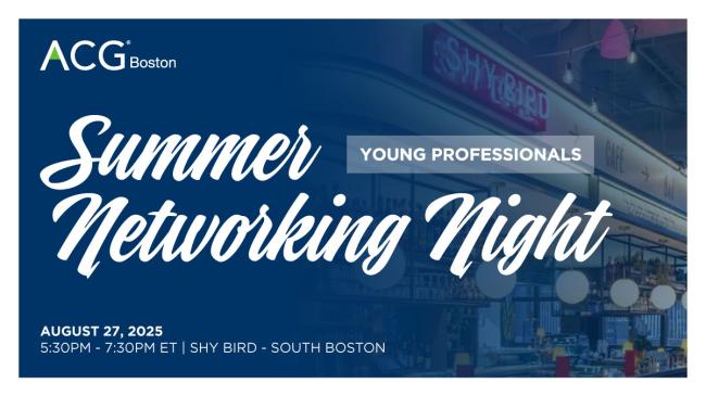 2025 ACG Boston: Young Professionals Summer Networking Night | ACG Boston