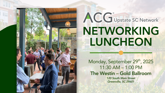 Fall 2025 Upstate SC Networking Luncheon | ACG Upstate SC Network