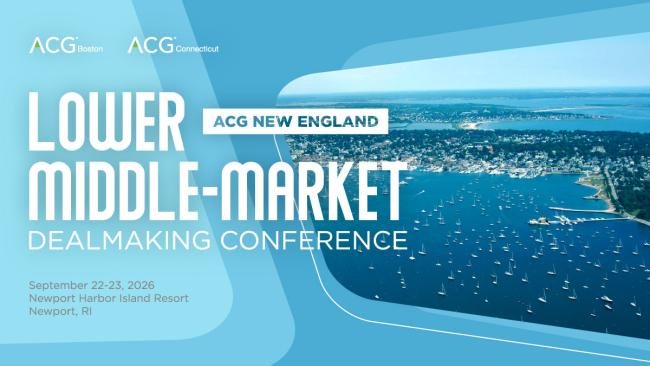 ACG New England Lower Middle-Market Dealmaking Conference 2026 | ACG Boston