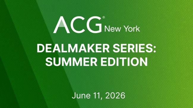 2026 ACG NY DealMaker Series - Summer Edition | ACG New York