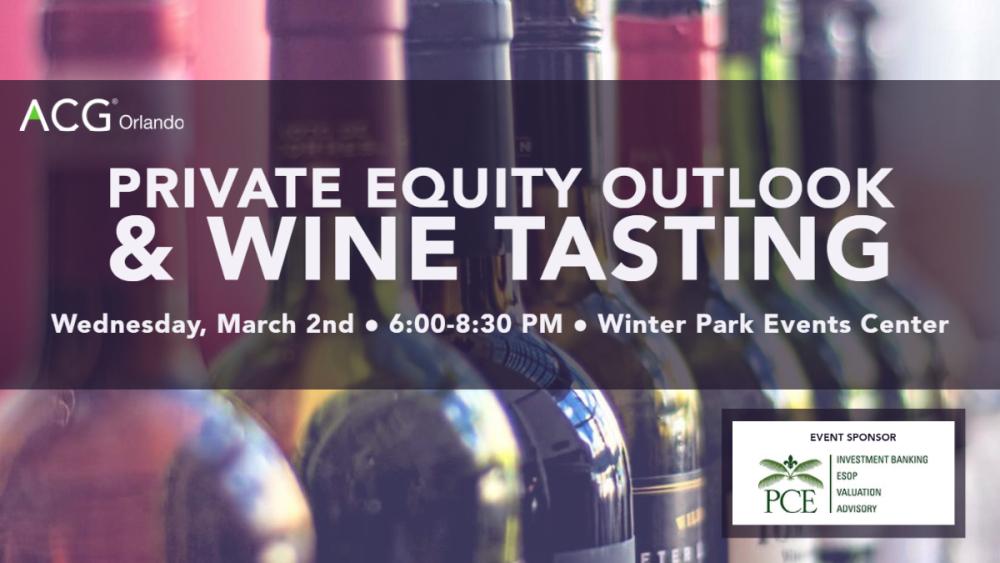 ACG Orlando Private Equity Outlook & Wine Tasting | ACG Orlando