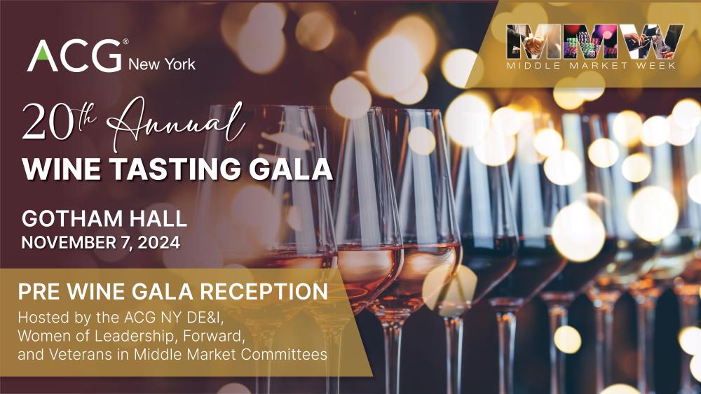 2024 ACG NY Middle Market Week 20th Annual Wine Tasting Gala | ACG New York