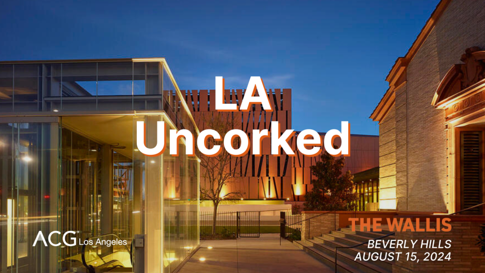 ACG Los Angeles | LA Uncorked 2024 | ACG Los Angeles