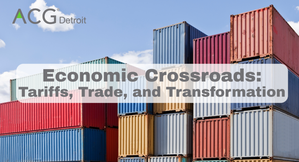 ACG Detroit | Economic Crossroads: Tariffs, Trade, and Transformation ...
