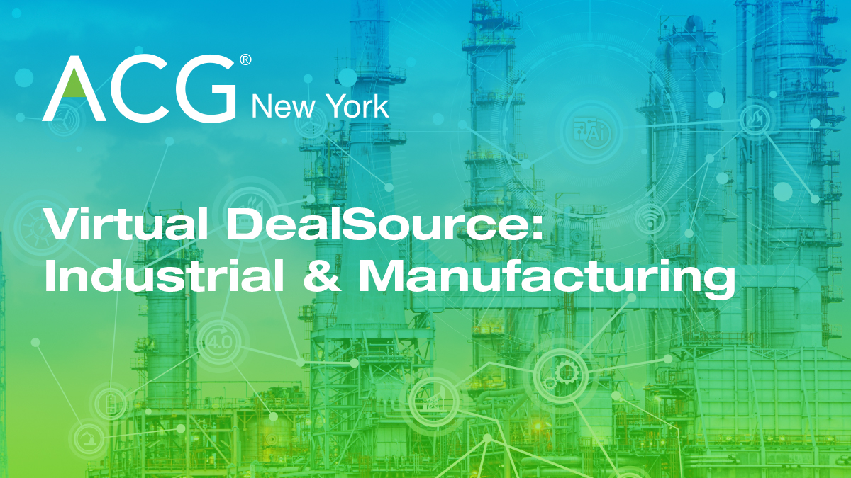 ACG NY Virtual DealSource: Industrial & Manufacturing | ACG New York