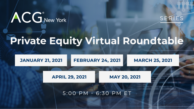 2021 PE Roundtable Virtual Series | ACG New York