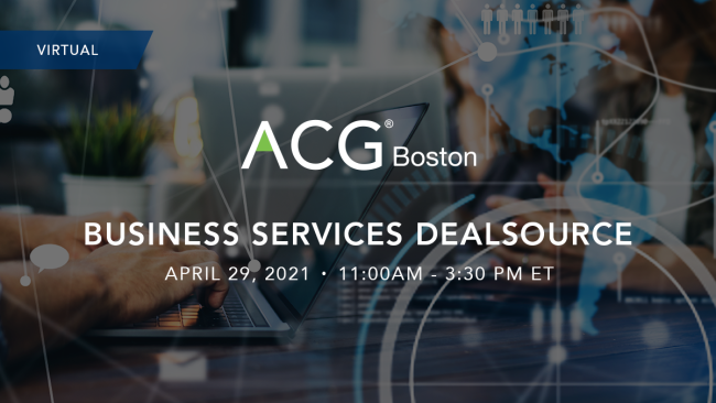 ACG Boston | Business Services DealSource (Virtual) - Investment Bank ...