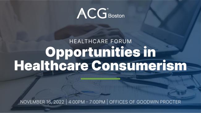 ACG Boston | Healthcare Forum: Opportunities in Healthcare Consumerism ...