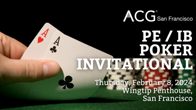 ACG SF Annual PE/IB 2024 Poker Tournament | ACG San Francisco