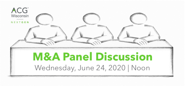 ACG WI Next Gen | M&A Panel Discussion | ACG Wisconsin