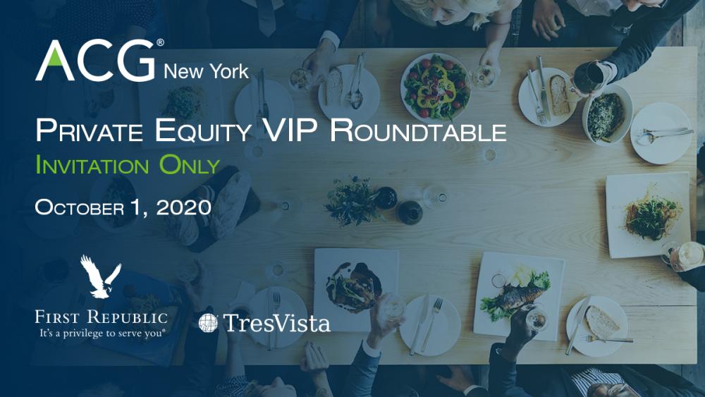PE Roundtable Dinner Series - Invitation Only - October 2020 | ACG New York