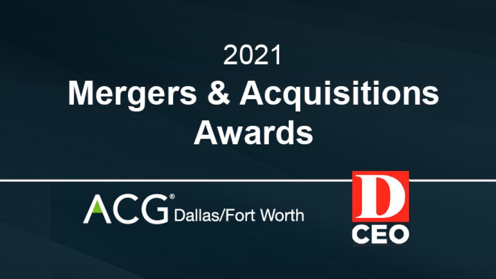 2021 M&A Awards - presented by DCEO and ACG DFW | ACG Dallas/Fort Worth