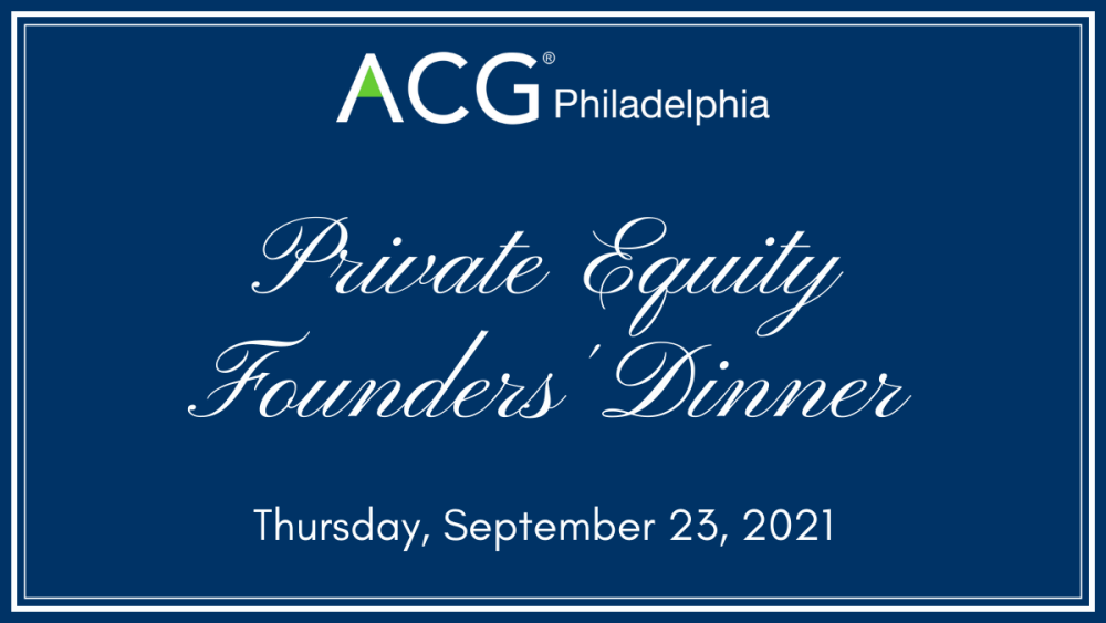 Private Equity Founders' Dinner | ACG Philadelphia