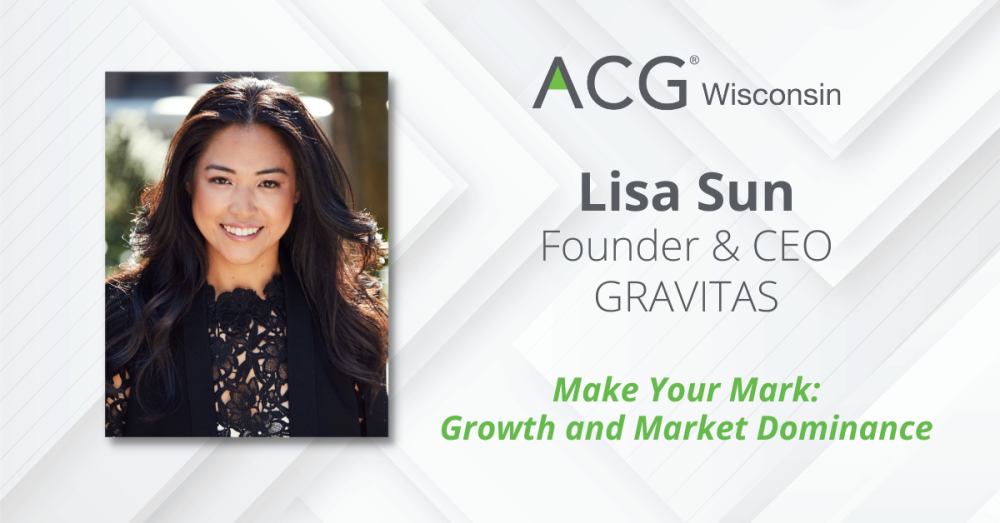 ACG WI: Lisa Sun, Founder & CEO, GRAVITAS | ACG Wisconsin