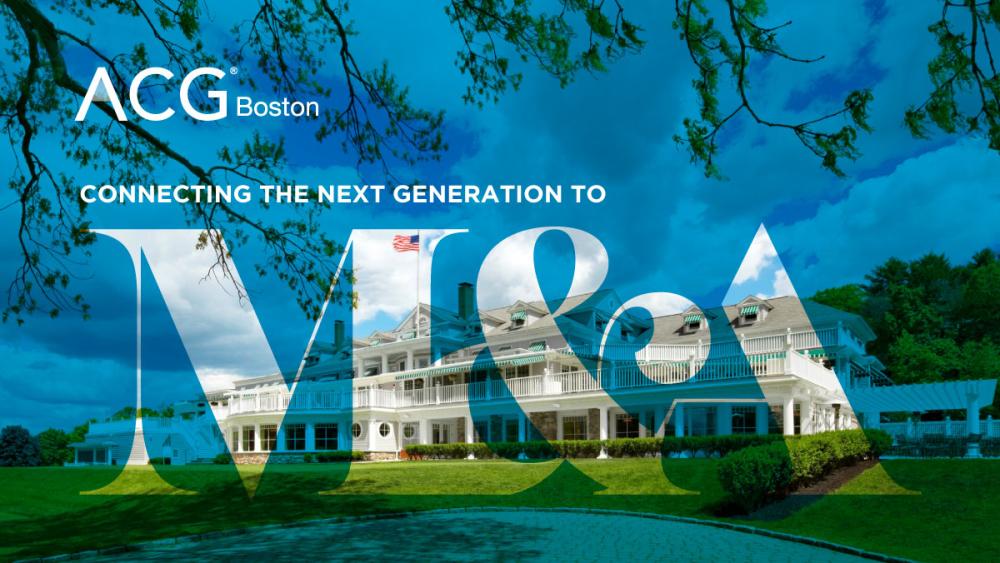 2024 ACG Boston: Connecting the Next Generation to M&A (Members Only ...