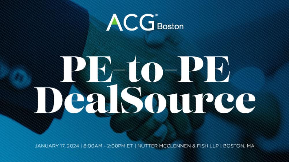 2024 ACG Boston: PE to PE DealSource (by invitation only) | ACG Boston